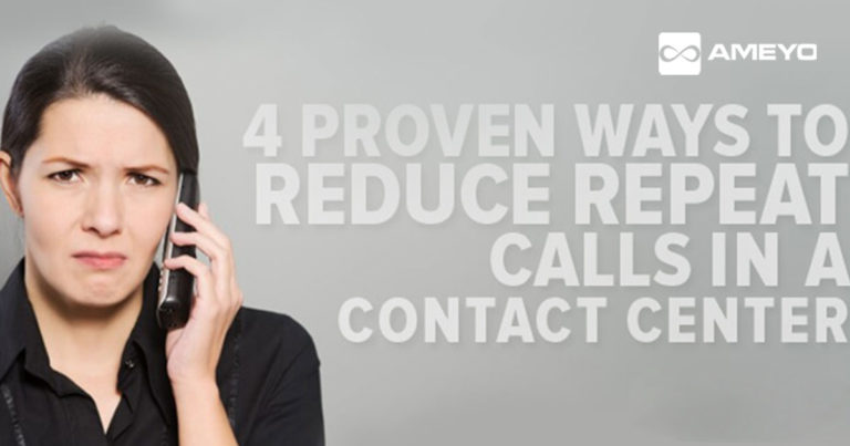 4 Proven Ways to Reduce Repeat Calls in Contact Centres | Ameyo