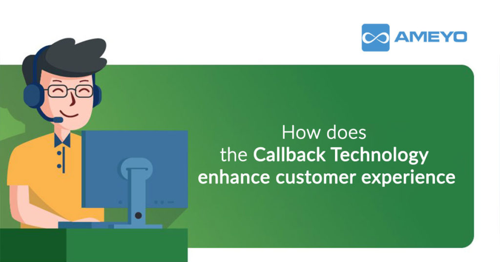How does the Callback Technology enhance customer experience - Ameyo