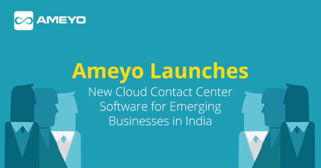 Ameyo Launches Cloud Call Center Software for Emerging Businesses