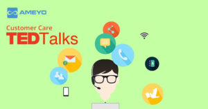 5 Ted Talks to Derive Remarkable Customer Service Lessons | Ameyo