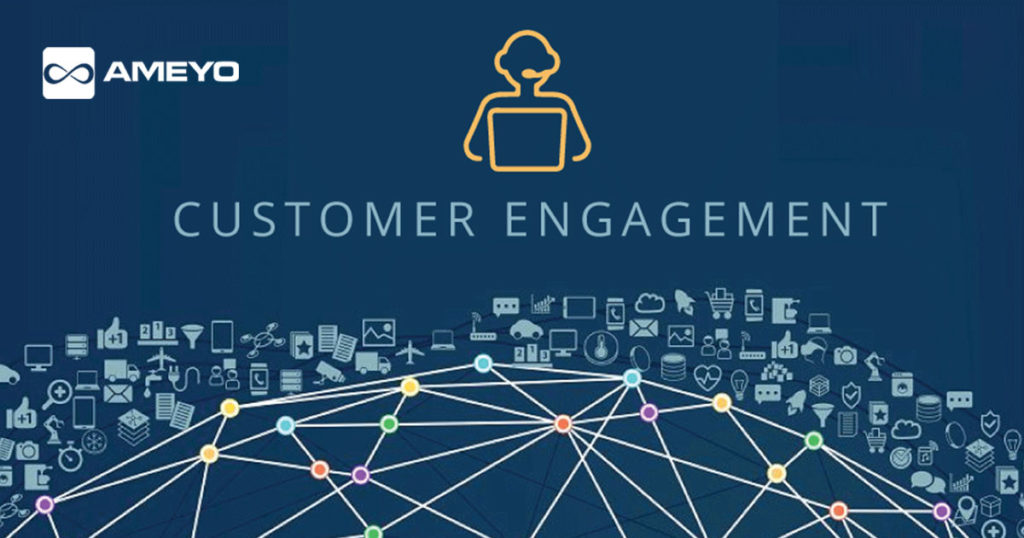 How to foster Customer Engagement in a Hyper Connected World - Ameyo